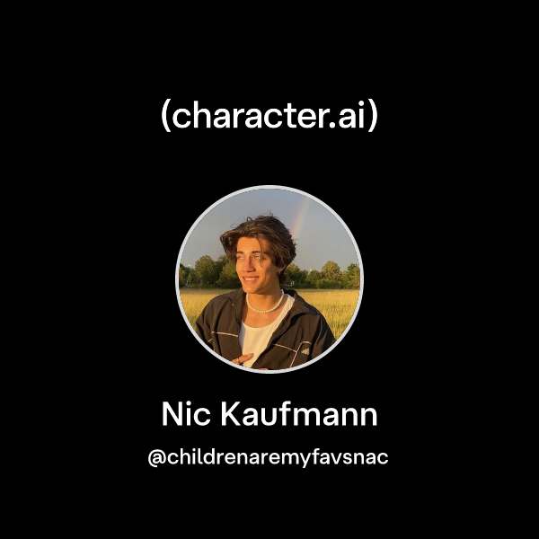 Chat with Nic Kaufmann | character.ai | AI Chat, Reimagined–Your Words ...