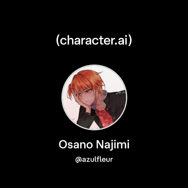 Chat with Osano Najimi | character.ai | AI Chat, Reimagined–Your Words. Your World.