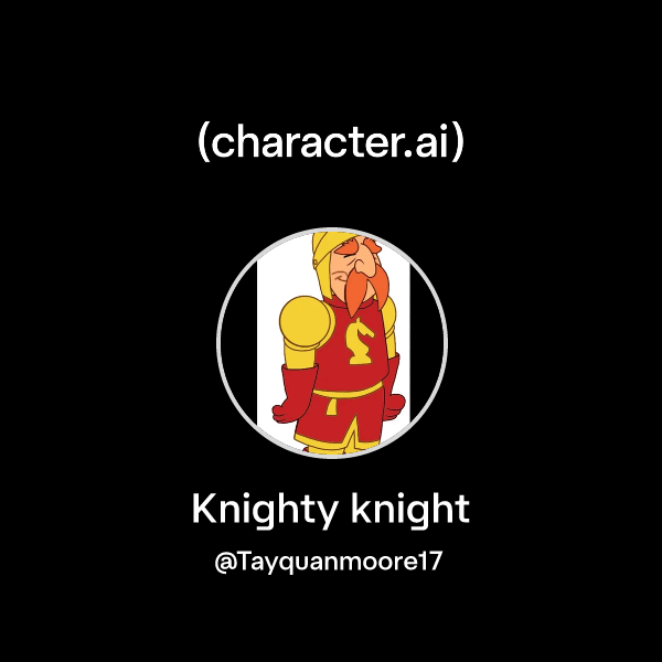 Chat with Knighty knight | character.ai | AI Chat, Reimagined–Your ...