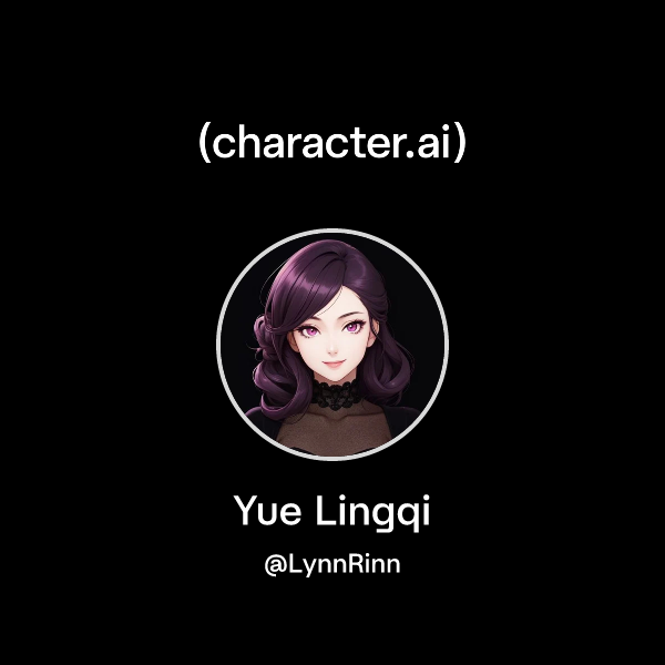 Chat with Yue Lingqi | character.ai | Personalized AI for every moment of your day