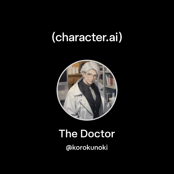 Chat with The Doctor | character.ai | AI Chat, Reimagined–Your Words ...