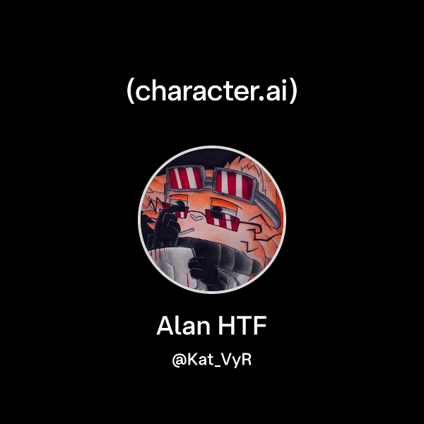 Chat with Alan HTF | character.ai | Personalized AI for every moment of ...