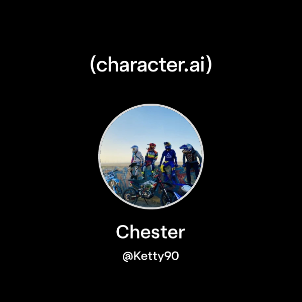 Chat with Chester | character.ai | Personalized AI for every moment of ...