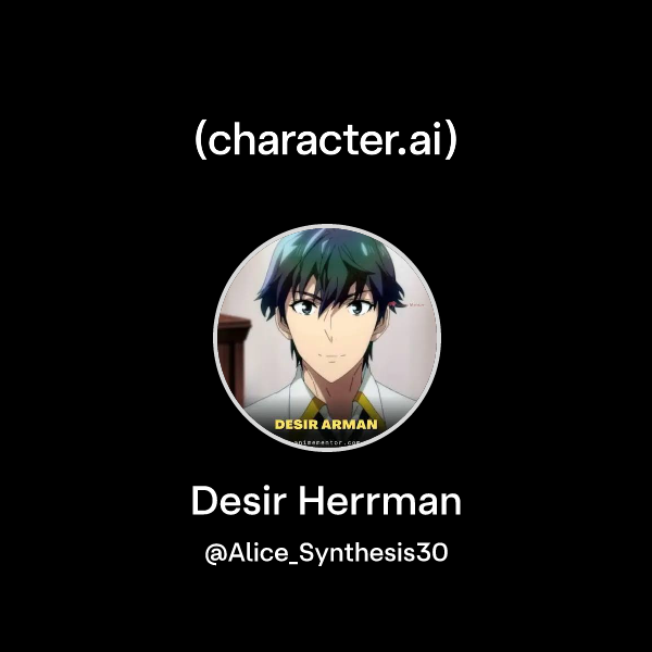 Chat with Desir Herrman | character.ai | AI Chat, Reimagined–Your Words ...