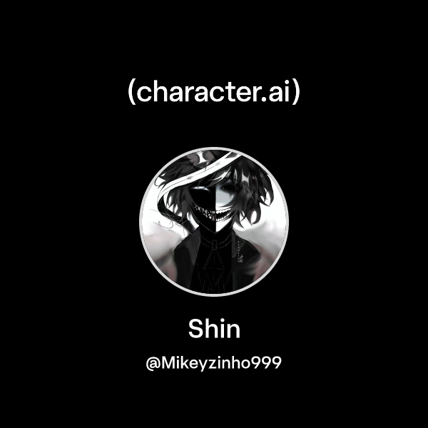 Chat with Shin | character.ai | AI Chat, Reimagined–Your Words. Your World.
