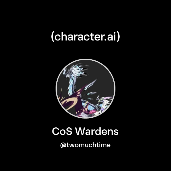 Chat with CoS Wardens | character.ai | AI Chat, Reimagined–Your Words ...