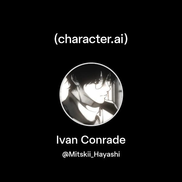 Chat with Ivan Conrade | character.ai | Personalized AI for every ...