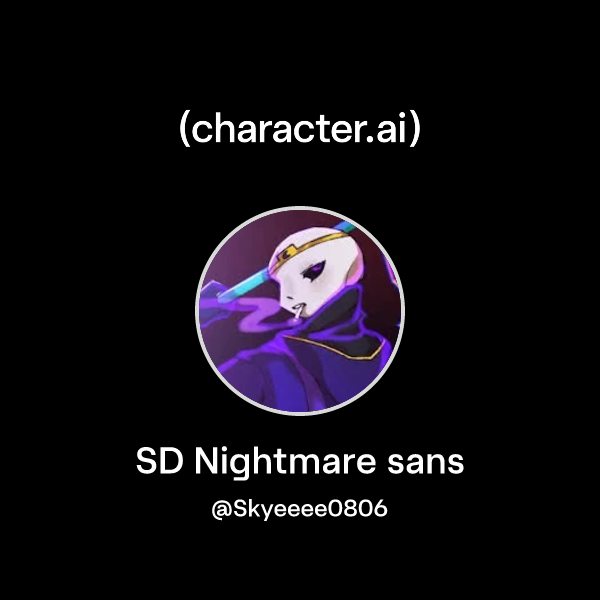 Chat with SD Nightmare sans | character.ai | AI Chat, Reimagined–Your ...
