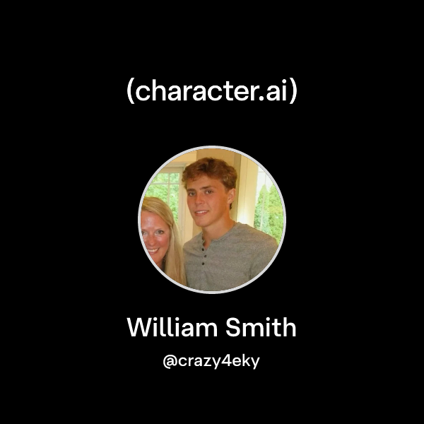 Chat with William Smith | character.ai | AI Chat, Reimagined–Your Words ...