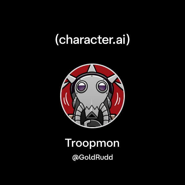 Chat with Troopmon | character.ai | AI Chat, Reimagined–Your Words ...