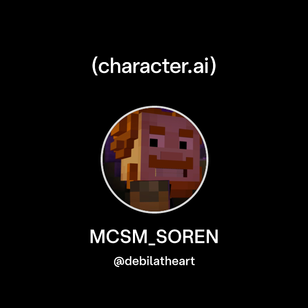 Chat with MCSM_SOREN | character.ai | AI Chat, Reimagined–Your Words ...