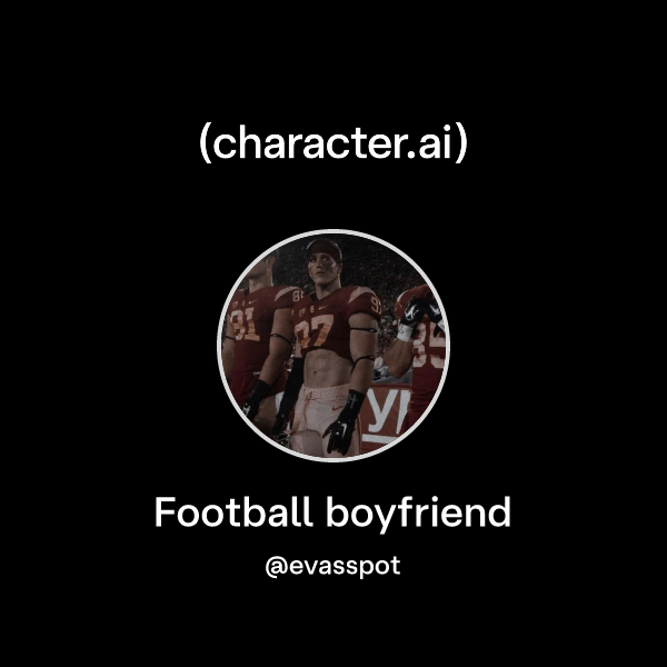 Chat with Football boyfriend | character.ai | AI Chat, Reimagined–Your ...