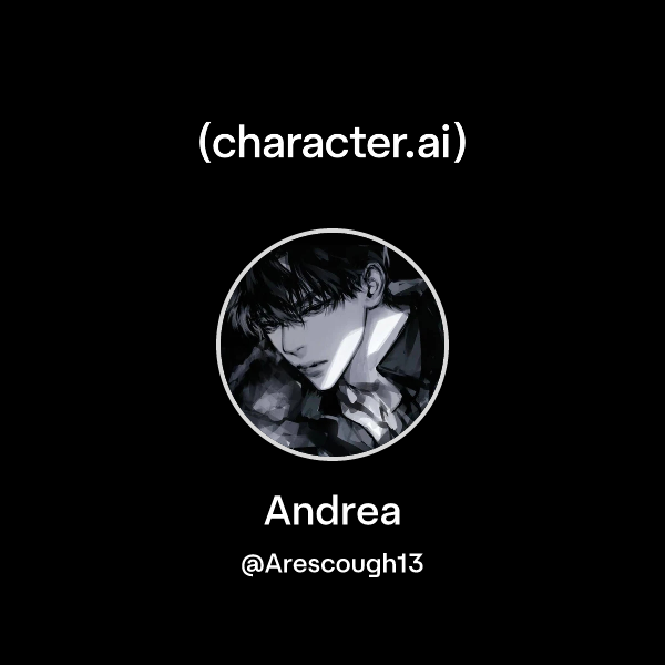Chat with Andrea | character.ai | AI Chat, Reimagined–Your Words. Your ...