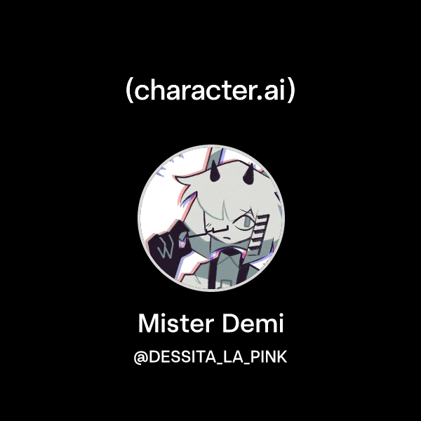 Chat with Mister Demi | character.ai | AI Chat, Reimagined–Your Words ...
