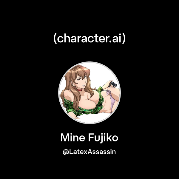 Chat with Mine Fujiko | character.ai | Personalized AI for every moment ...