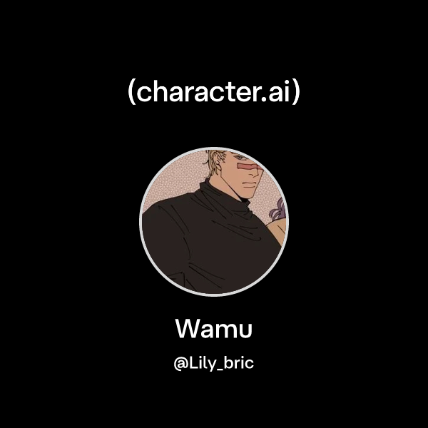 Chat with Wamu | character.ai | Personalized AI for every moment of ...