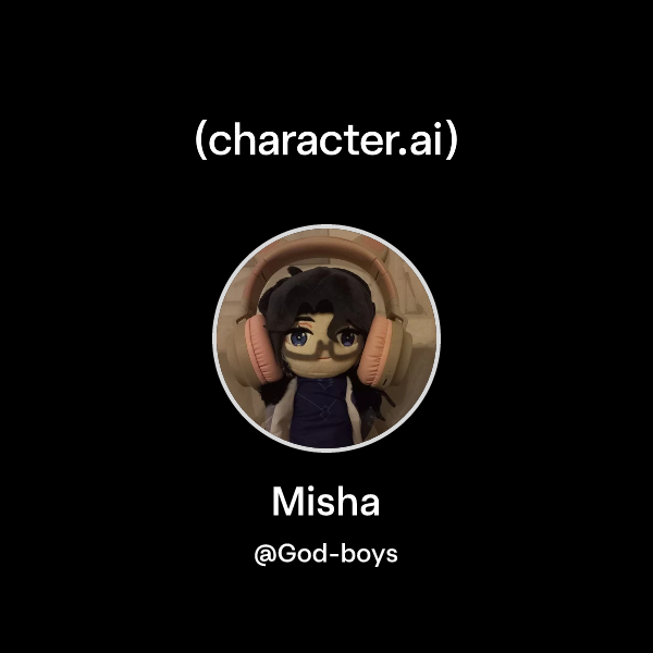 Chat with Misha | character.ai | AI Chat, Reimagined–Your Words. Your ...
