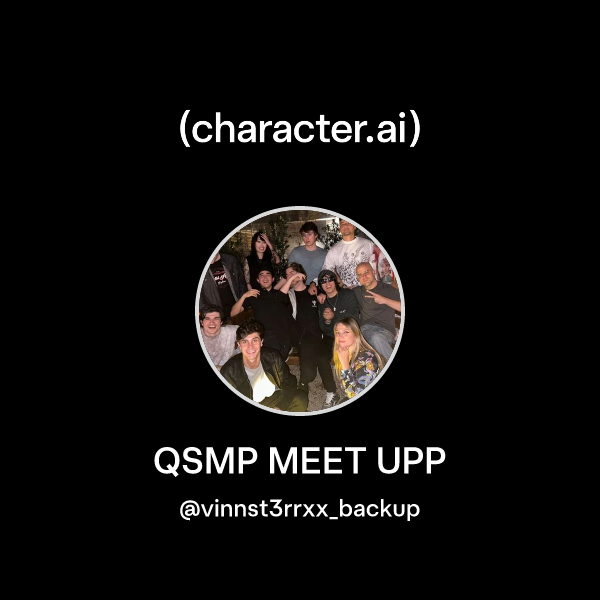 Chat with QSMP MEET UPP | character.ai | AI Chat, Reimagined–Your Words ...