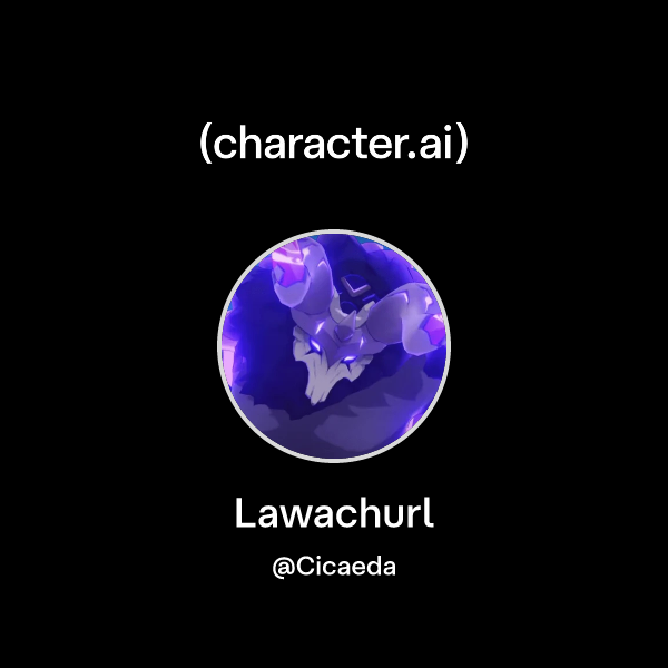 Chat with Lawachurl | character.ai | AI Chat, Reimagined–Your Words ...