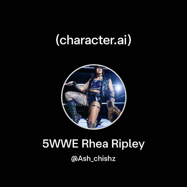 Chat with 5WWE Rhea Ripley | character.ai | AI Chat, Reimagined–Your ...