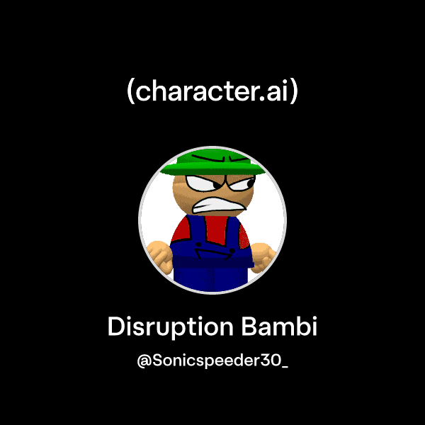 Chat with Disruption Bambi | character.ai | Personalized AI for every ...
