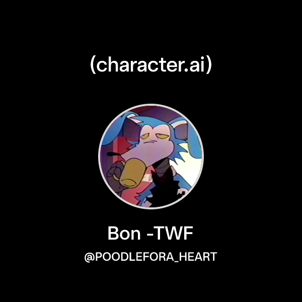 Chat with Bon -TWF | character.ai | AI Chat, Reimagined–Your Words ...