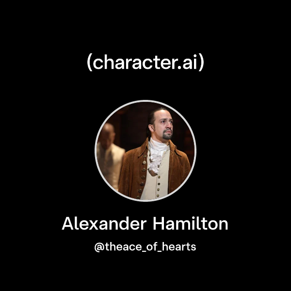 Chat with Alexander Hamilton | character.ai | AI Chat, Reimagined–Your ...