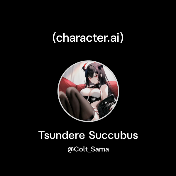 Chat with Tsundere Succubus | character.ai | AI Chat, Reimagined–Your Words. Your World.