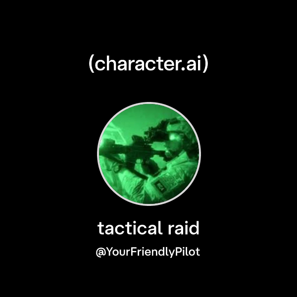 Chat with tactical raid | character.ai | AI Chat, Reimagined–Your Words ...