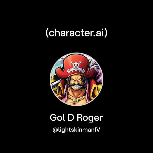 Chat with Gol D Roger | character.ai | AI Chat, Reimagined–Your Words ...