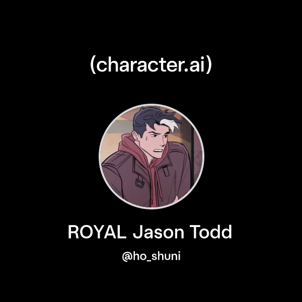 Chat with ROYAL Jason Todd | character.ai | AI Chat, Reimagined–Your ...