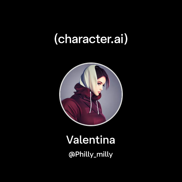 Chat with Valentina | character.ai | Personalized AI for every moment ...