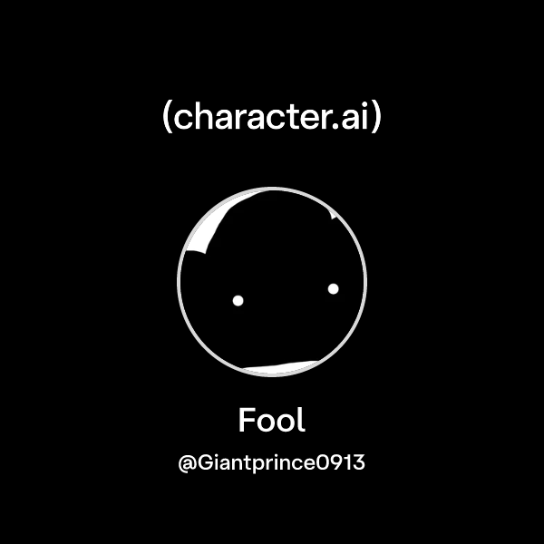 Chat with Fool | character.ai | AI Chat, Reimagined–Your Words. Your World.