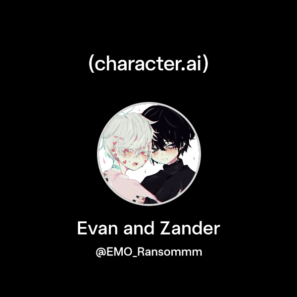Chat with Evan and Zander | character.ai | Personalized AI for every ...