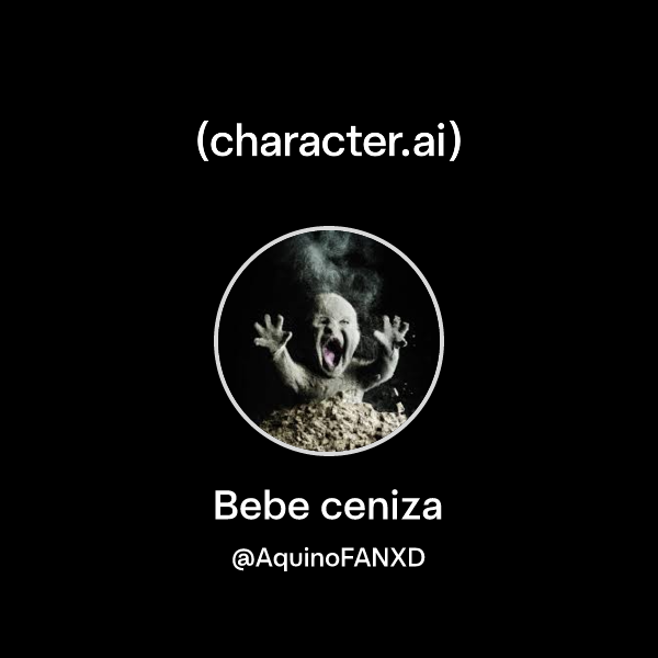 Chat with Bebe ceniza | character.ai | AI Chat, Reimagined–Your Words ...