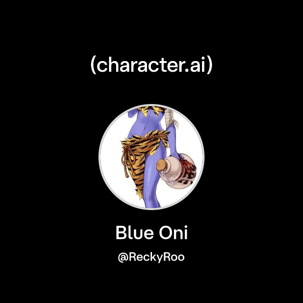 Chat with Blue Oni | character.ai | AI Chat, Reimagined–Your Words. Your World.