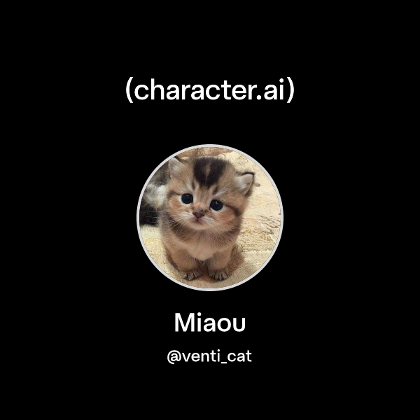 Chat with Miaou | character.ai | Personalized AI for every moment of ...