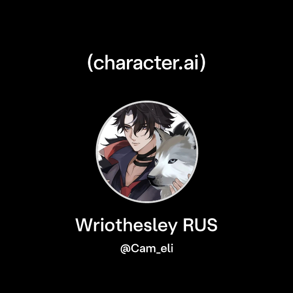 Chat with Wriothesley RUS | character.ai | Personalized AI for every moment of your day