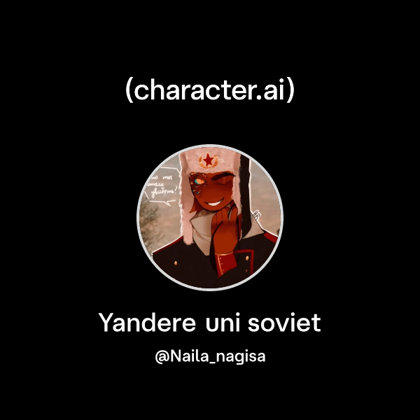 Chat with Yandere uni soviet | character.ai | AI Chat, Reimagined–Your Words. Your World.