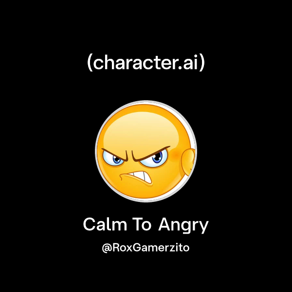 Chat with Calm To Angry | character.ai | AI Chat, Reimagined–Your Words ...