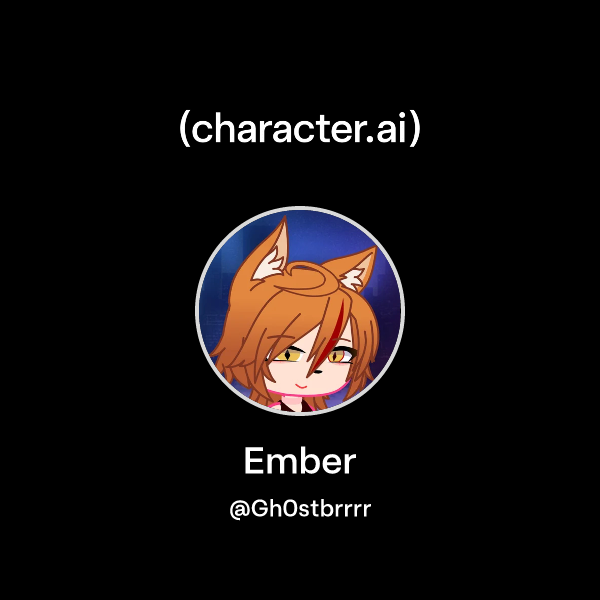Chat with Ember | character.ai | AI Chat, Reimagined–Your Words. Your World.