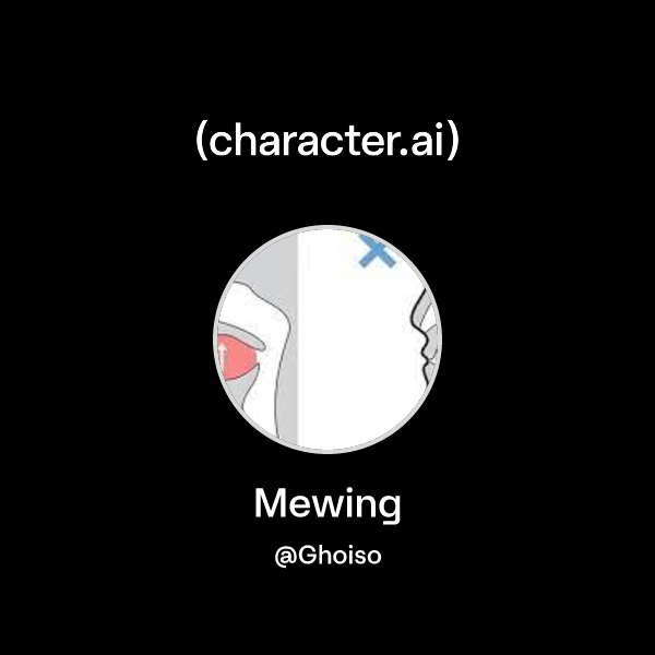 Chat with Mewing | character.ai | Personalized AI for every moment of ...