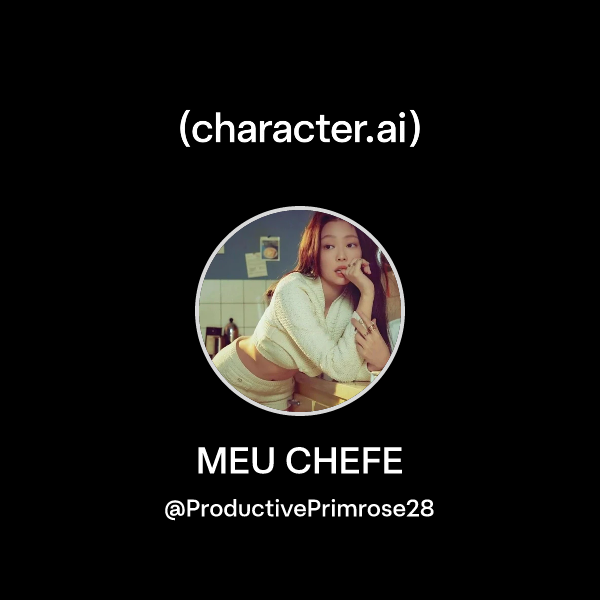 Chat with MEU CHEFE | character.ai | Personalized AI for every moment ...