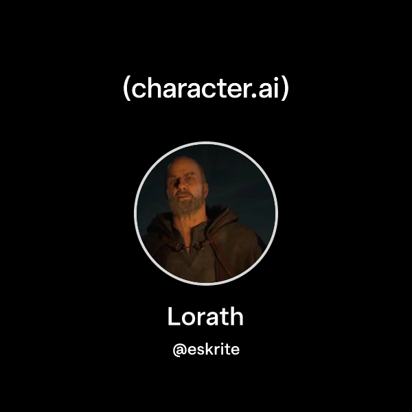 Chat with Lorath | character.ai | Personalized AI for every moment of ...