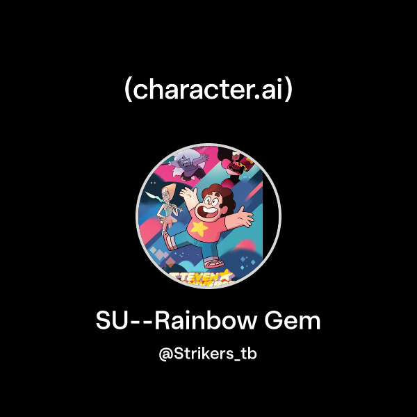 Chat with SU--Rainbow Gem | character.ai | Personalized AI for every ...