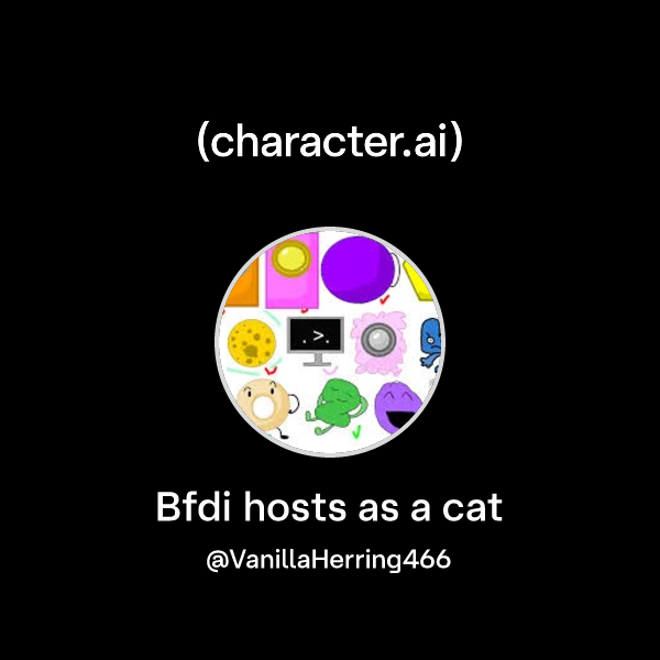 Chat with Bfdi hosts as a cat | character.ai | Personalized AI for every moment of your day