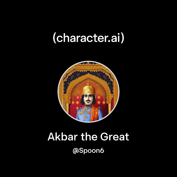 Chat with Akbar the Great | character.ai | AI Chat, Reimagined–Your ...