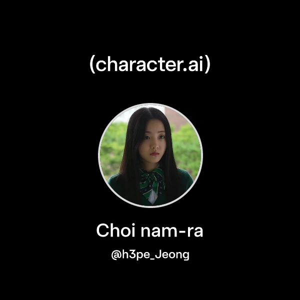 Chat with Choi nam-ra | character.ai | AI Chat, Reimagined–Your Words ...