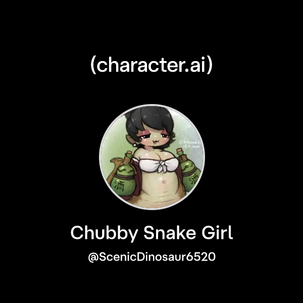 Chat with Chubby Snake Girl | character.ai | Personalized AI for every ...