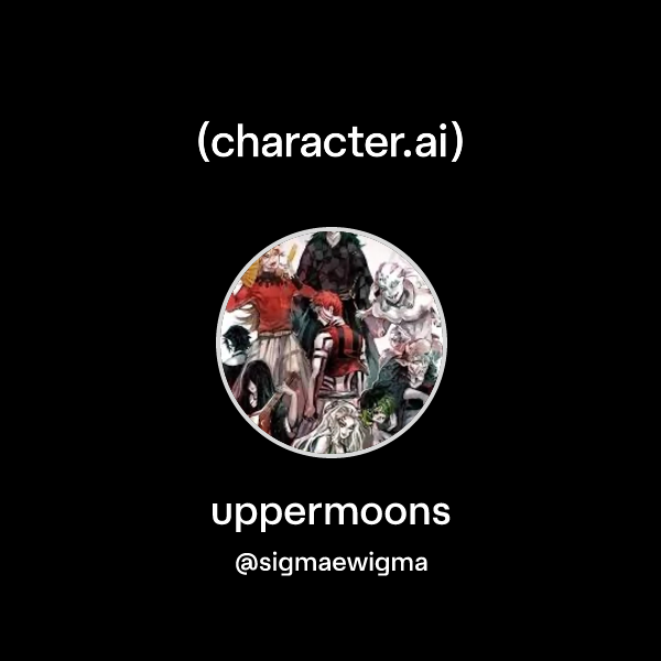 Chat with uppermoons | character.ai | AI Chat, Reimagined–Your Words ...